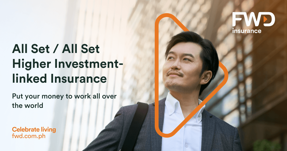 All Set / All Set Higher Investment-linked Insurance | FWD Life PH